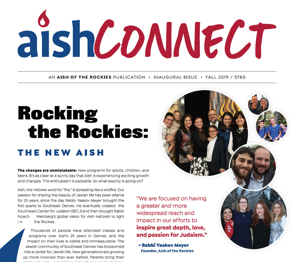 Aish Connect - Inaugural Issue Fall 2019 - Aish of the Rockies